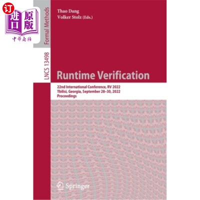 海外直订Runtime Verification: 22nd International Conference, RV 2022, Tbilisi, Georgia,  运行时验证:第22届国际会议