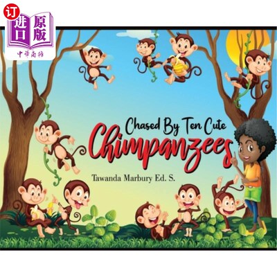 海外直订Chased By Ten Cute Chimpanzees 被十只可爱的黑猩猩追赶