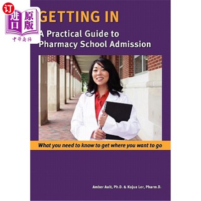 海外直订医药图书Getting In: A Practical Guide to Pharmacy School Admission 进入:药学学院入学实用指南