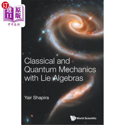 海外直订Classical and Quantum Mechanics with Lie Algebras 李代数的经典与量子力学