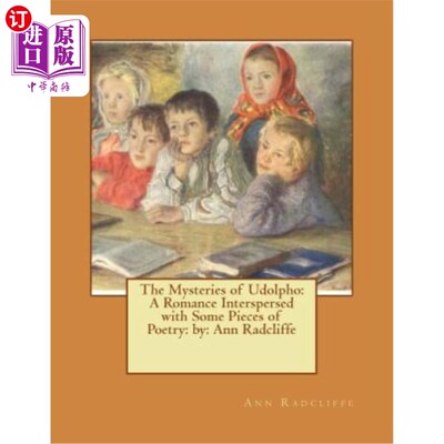 海外直订The Mysteries of Udolpho: A Romance Interspersed with Some Pieces of Poetry: NOV 尤多尔夫的奥秘:一段穿插着