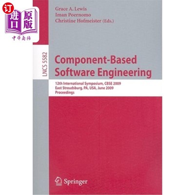 海外直订Component-Based Software Engineering: 12th International Symposium, Cbse 2009 Ea 基于组件的软件工程:第12届