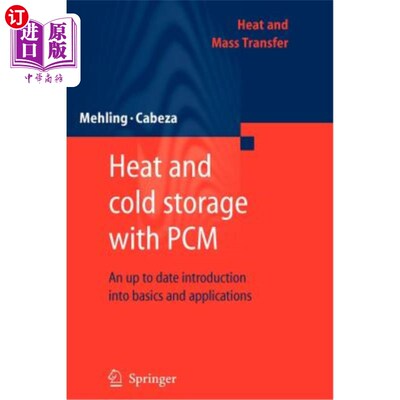 海外直订Heat and Cold Storage with Pcm: An Up to Date Introduction Into Basics and Appli Pcm冷热储存:基础知识和应用