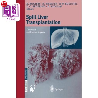 海外直订医药图书Split Liver Transplantation: Theoretical and Practical Aspects 劈离式肝移植：理论和实践方面