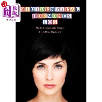 海外直订医药图书Bioidentical Hormones 101: Bioidentical Hormones, Natural Thyroid, and Natural M 生物相同激素101：