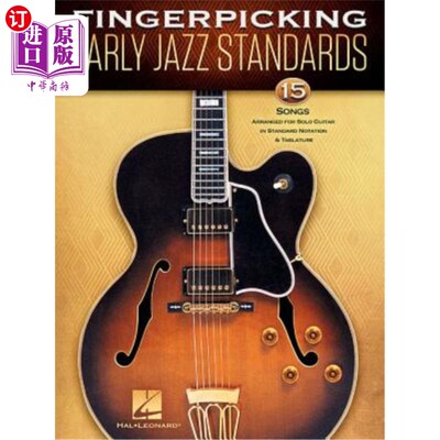 海外直订Fingerpicking Early Jazz Standards: 15 Songs Arranged for Solo Guitar in Standar 早期爵士乐的指法选择标准：