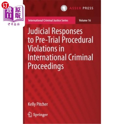 海外直订Judicial Responses to Pre-Trial Procedural Violations in International Criminal  国际刑事诉讼审前程序违反的