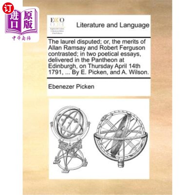 海外直订The Laurel Disputed; Or, the Merits of Allan Ramsay and Robert Ferguson Contrast 桂冠之争;或者，阿兰·拉姆齐