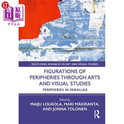 海外直订Figurations of Peripheries Through Arts and Visu... 艺术与视觉研究中的外围形象