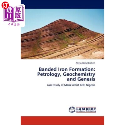 海外直订Banded Iron Formation: Petrology, Geochemistry and Genesis 带状铁的形成：岩石学、地球化学和成因
