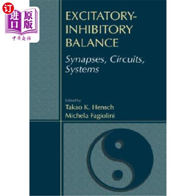 海外直订医药图书Excitatory-Inhibitory Balance: Synapses, Circuits, Systems 兴奋-抑制平衡:突触，回路，系统