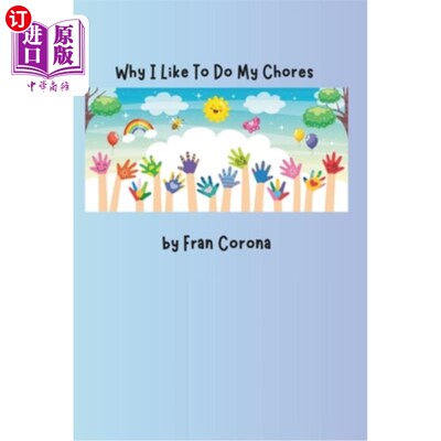 海外直订Why I Like To Do My Chores: Children's Adventure Book Learning to Like Chores 我为什么喜欢做家务：儿童冒险