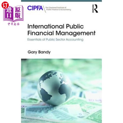 海外直订International Public Financial Management: Essentials of Public Sector Accountin 国际公共财政管理：公共部门