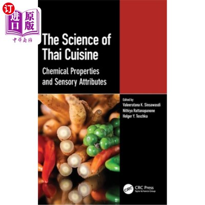 海外直订The Science of Thai Cuisine: Chemical Properties and Sensory Attributes 泰式烹饪的科学:化学特性和感官属性