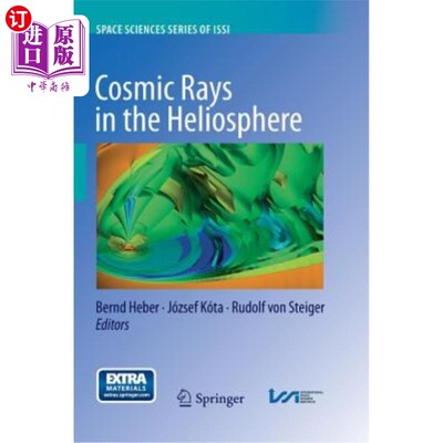 海外直订Cosmic Rays in the Heliosphere: Temporal and Spatial Variations 日球层中的宇宙射线:时间和空间变化