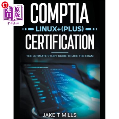 海外直订CompTIA Linux+ (Plus) Certification The Ultimate Study Guide to Ace the Exam CompTIA Linux+
