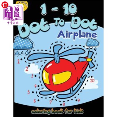 海外直订1-10 Dot to dot airplane coloring book for kids: Children Activity Connect the d 儿童1-10点对点飞机配色手册