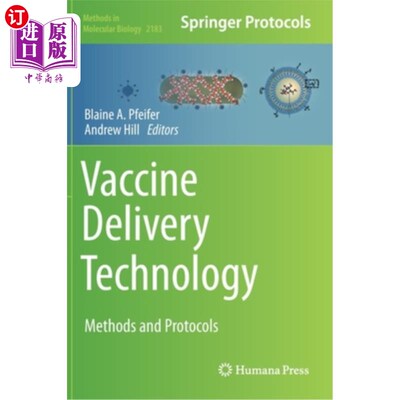 海外直订Vaccine Delivery Technology: Methods and Protocols 疫苗输送技术:方法和协议