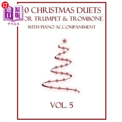 海外直订10 Christmas Duets for Trumpet and Trombone with Piano Accompaniment: Vol. 5 圣诞二重唱小号和长号与钢琴伴奏