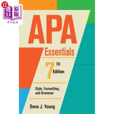 海外直订APA Essentials, 7th Edition: Style, Formatting, and Grammar APA要领，第7版：风格，格式和语法