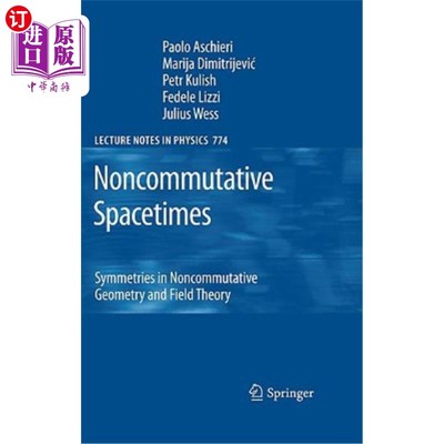 海外直订Noncommutative Spacetimes: Symmetries in Noncommutative Geometry and Field Theor 非对易时空:非对易几何和场