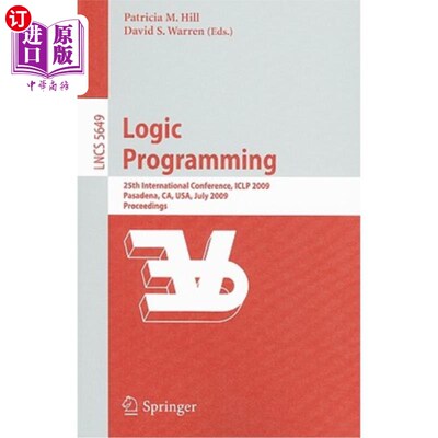 海外直订Logic Programming: 25th International Conference, Iclp 2009, Pasadena, Ca, Usa,  逻辑编程：第25届国际会议，