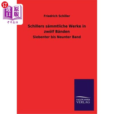 海外直订德语 Schillers Sammtliche Werke in Zwolf Banden 席勒在兹波夫的全部收藏
