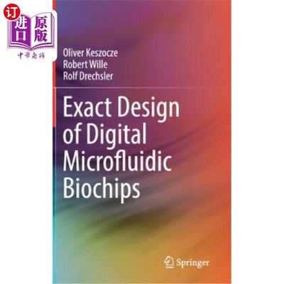 海外直订Exact Design of Digital Microfluidic Biochips 数字微流控生物芯片的精确设计