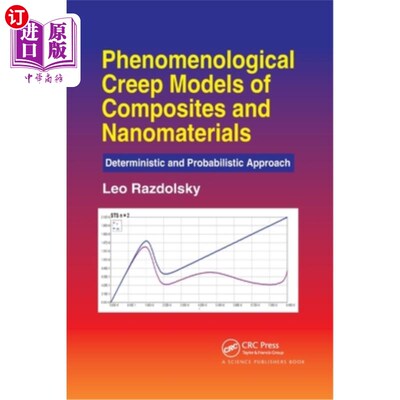海外直订Phenomenological Creep Models of Composites and Nanomaterials: Deterministic and 复合材料和纳米材料的现象学