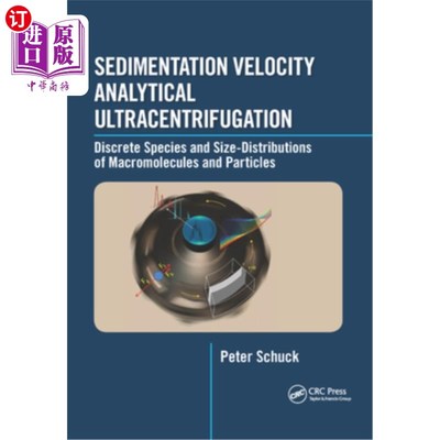 海外直订医药图书Sedimentation Velocity Analytical Ultracentrifugation: Discrete Species and Size 沉降速度分析超离心
