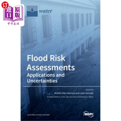 海外直订Flood Risk Assessments: Applications and Uncertainties 洪水风险评估:应用和不确定性