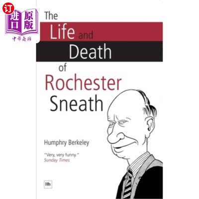 海外直订The Life and Death of Rochester Sneath: The Outrageously Funny Real-Life Pranks  罗彻斯特·斯尼斯的生与死:愚
