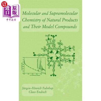 海外直订Molecular and Supramolecular Chemistry of Natural Products and Their Model Compo 天然产物及其模型化合物的分