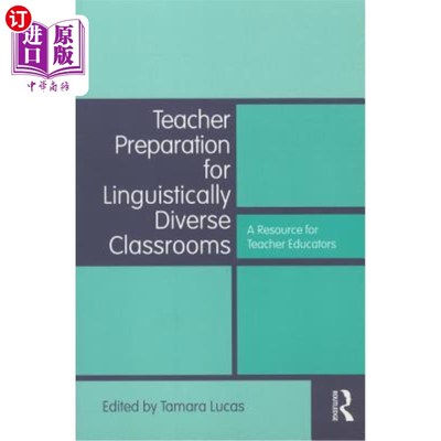 海外直订Teacher Preparation for Linguistically Diverse Classrooms: A Resource for Teache 语言多样化教室的教师准备：