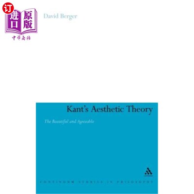 海外直订Kant's Aesthetic Theory: The Beautiful and Agreeable 康德的美学理论:美丽与宜人
