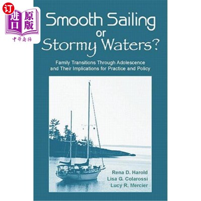 海外直订Smooth Sailing or Stormy Waters?: Family Transitions Through Adolescence and The 一帆风顺还是惊涛骇浪?:青少
