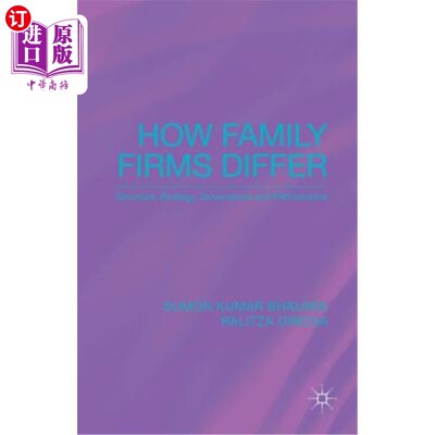 海外直订How Family Firms Differ: Structure, Strategy, Governance and Performance 家族企业的差异：结构、战略、治理和