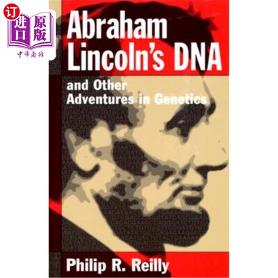海外直订医药图书Abraham Lincoln's DNA and Other Adventures in Genetics 亚伯拉罕·林肯的DNA和遗传学上的其他冒险