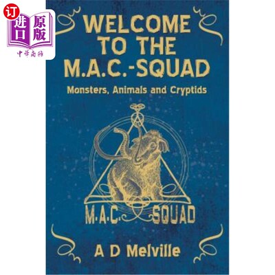 海外直订Welcome to the M.A.C.-Squad: Monsters, Animals and Cryptids 欢迎来到M.A.C.-小队：怪物、动物和神秘生物
