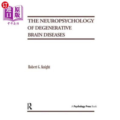 海外直订医药图书The Neuropsychology of Degenerative Brain Diseases 退行性脑疾病的神经心理学