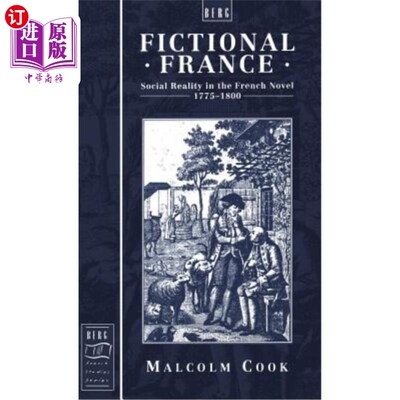 海外直订Fictional France: Social Reality in the French Novel, 1775-18 虚构的法国:法国小说中的社会现实，1775-18
