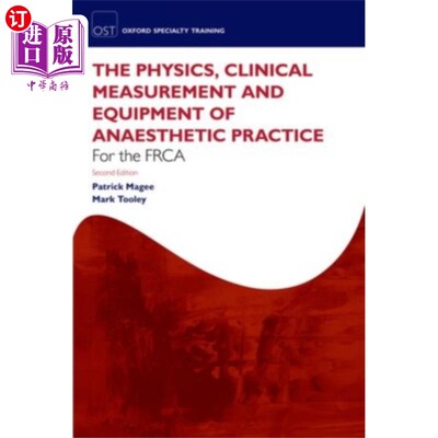 海外直订医药图书Physics, Clinical Measurement and Equipment of Anaesthetic Practice for the FRCA FRCA的物理、临床测