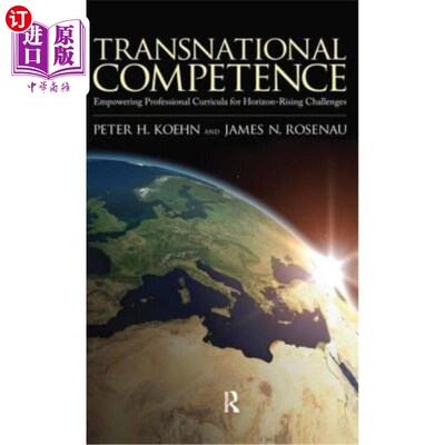 海外直订Transnational Competence: Empowering Curriculums for Horizon-Rising Challenges 跨国能力:增强课程以应对不断