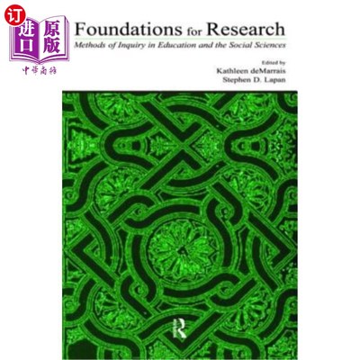 海外直订Foundations for Research: Methods of Inquiry in Education and the Social Science 研究基础:教育和社会科学的
