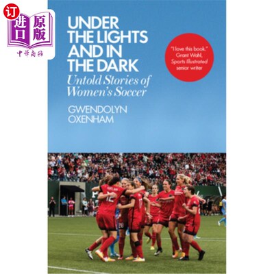 海外直订Under the Lights and in the Dark: Untold Stories of Women's Soccer 在灯光下和黑暗中：不为人知的女子足球故事