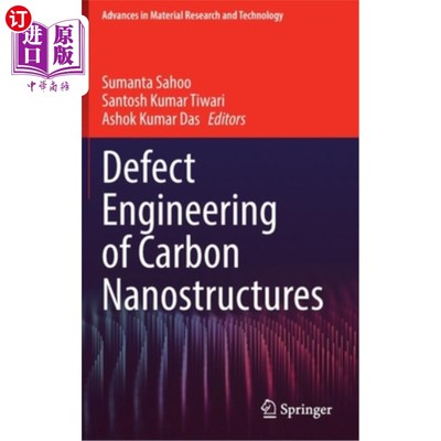 海外直订Defect Engineering of Carbon Nanostructures 碳纳米结构缺陷工程