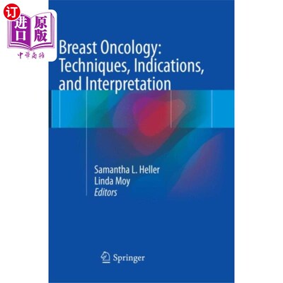 海外直订医药图书Breast Oncology: Techniques, Indications, and In... 乳腺肿瘤学：技术、适应症和解释