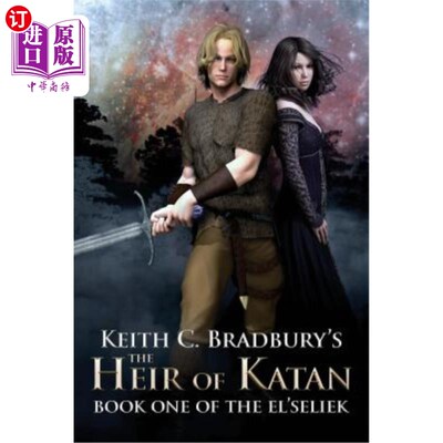 海外直订The Heir of Katan: Book One of the El'seliek 《卡坦的继承人:埃尔塞列克的第1本书