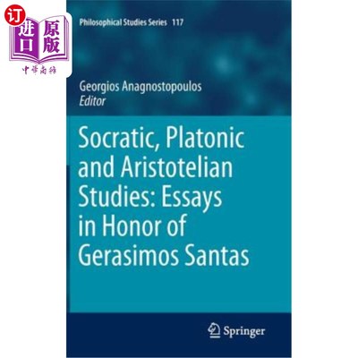 海外直订Socratic, Platonic and Aristotelian Studies: Essays in Honor of Gerasimos Santas 苏格拉底，柏拉图和亚里士多