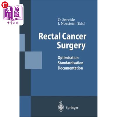 海外直订医药图书Rectal Cancer Surgery: Optimisation -- Standardisation -- Documentation 直肠癌手术：优化——标准化